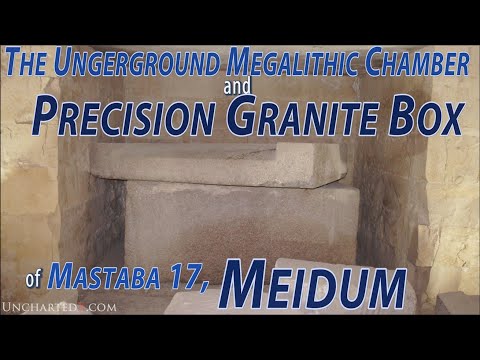 The story of the ancient underground precision granite box of Mastaba 17, at Meidum, Egypt