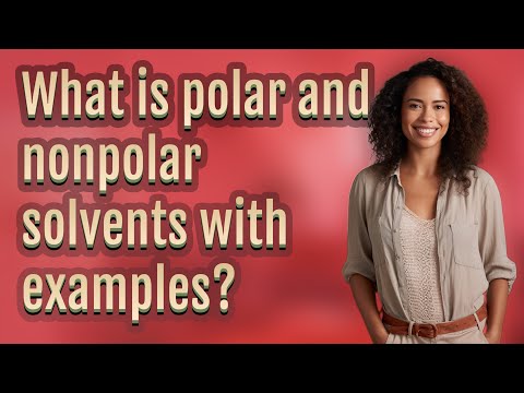 What is polar and nonpolar solvents with examples?