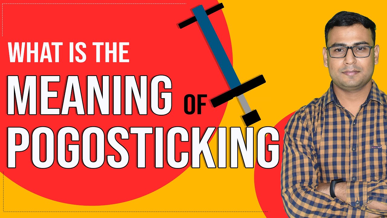 Understanding Pogo Sticking in SEO: What It Means and Its Impact ...