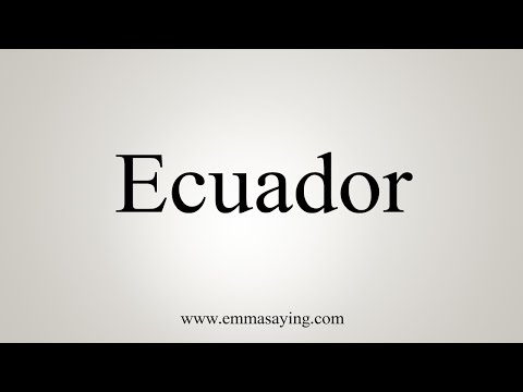 How To Say Ecuador