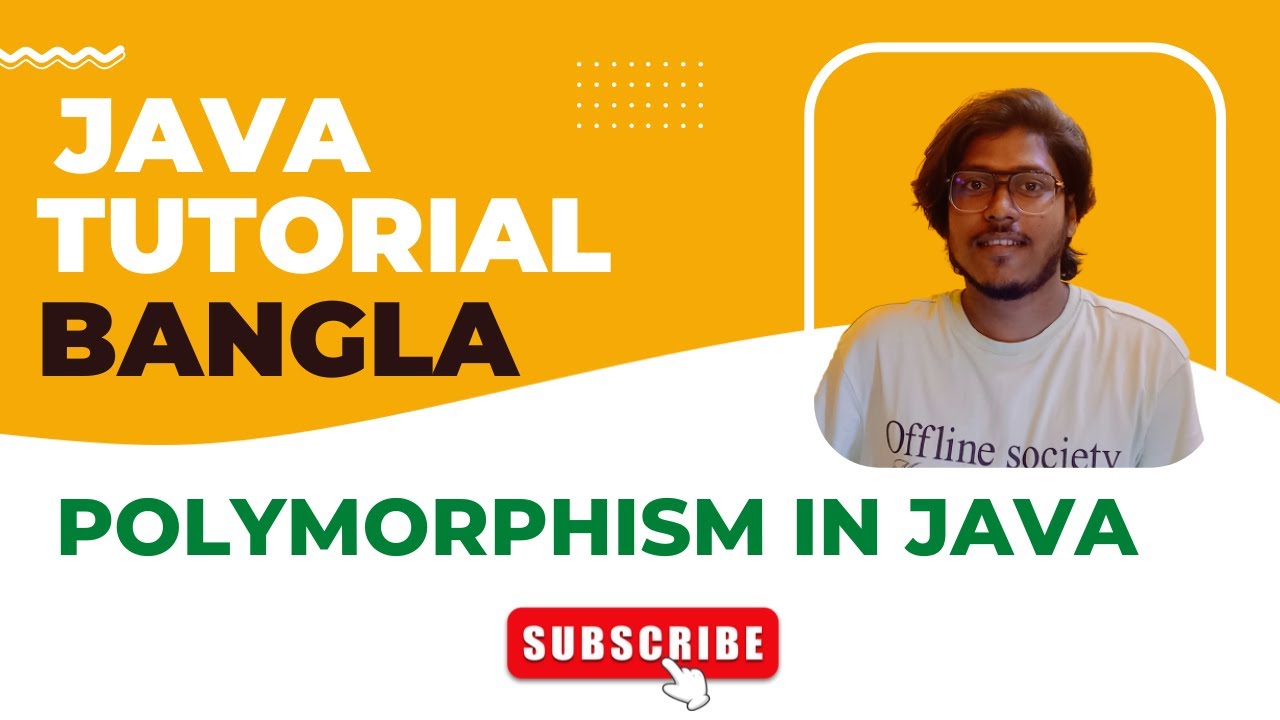 Java Bangla Tutorials 43 | Java OOP Bangla Tutorials | Polymorphism in Java | Runtime Vs Compiletime