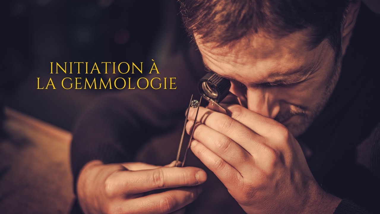 Introduction à la GEMMOLOGIE pour briller en société (et dans une bijouterie) !