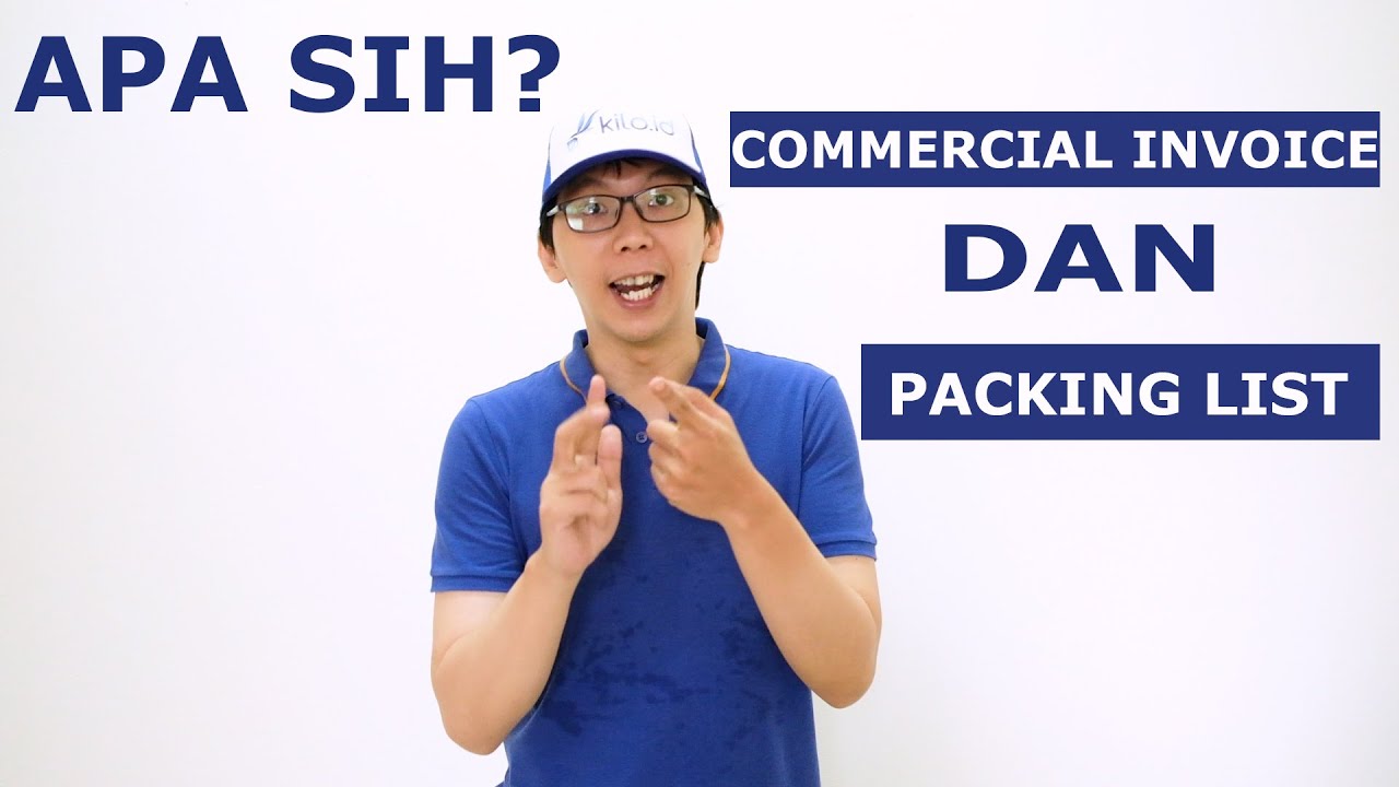 Packing List & Commercial Invoice | Istilah Pengiriman Barang | Form Pengisian Kirim Barang