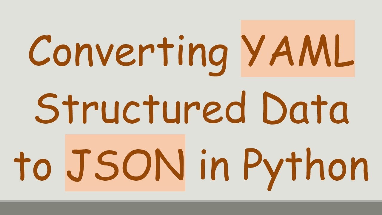 Converting YAML Structured Data to JSON in Python