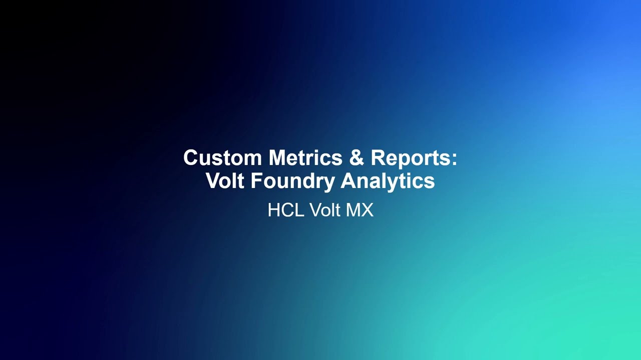 Custom Metrics & Reports- Volt Foundry Analytics