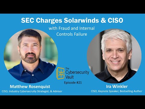 Cybersecurity Vault - Debating the SEC Charges Against SolarWinds and their CISO