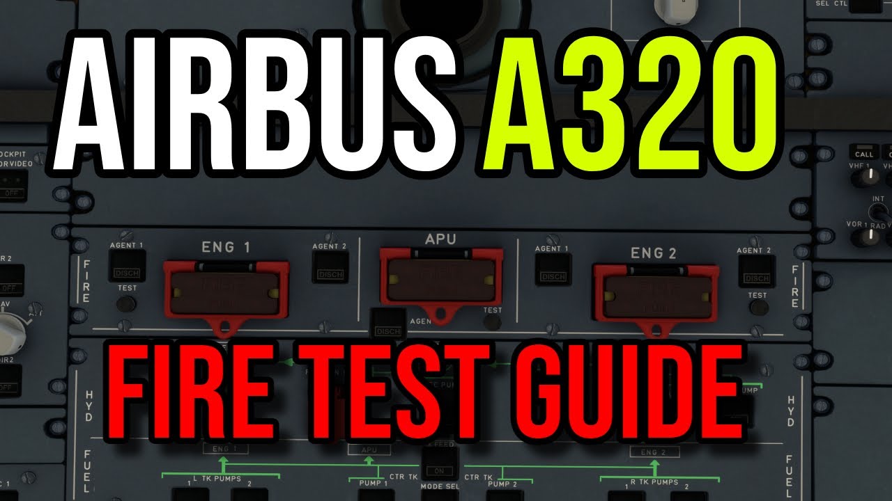 AIRBUS A320 | FIRE TEST BEGINNERS TUTORIAL