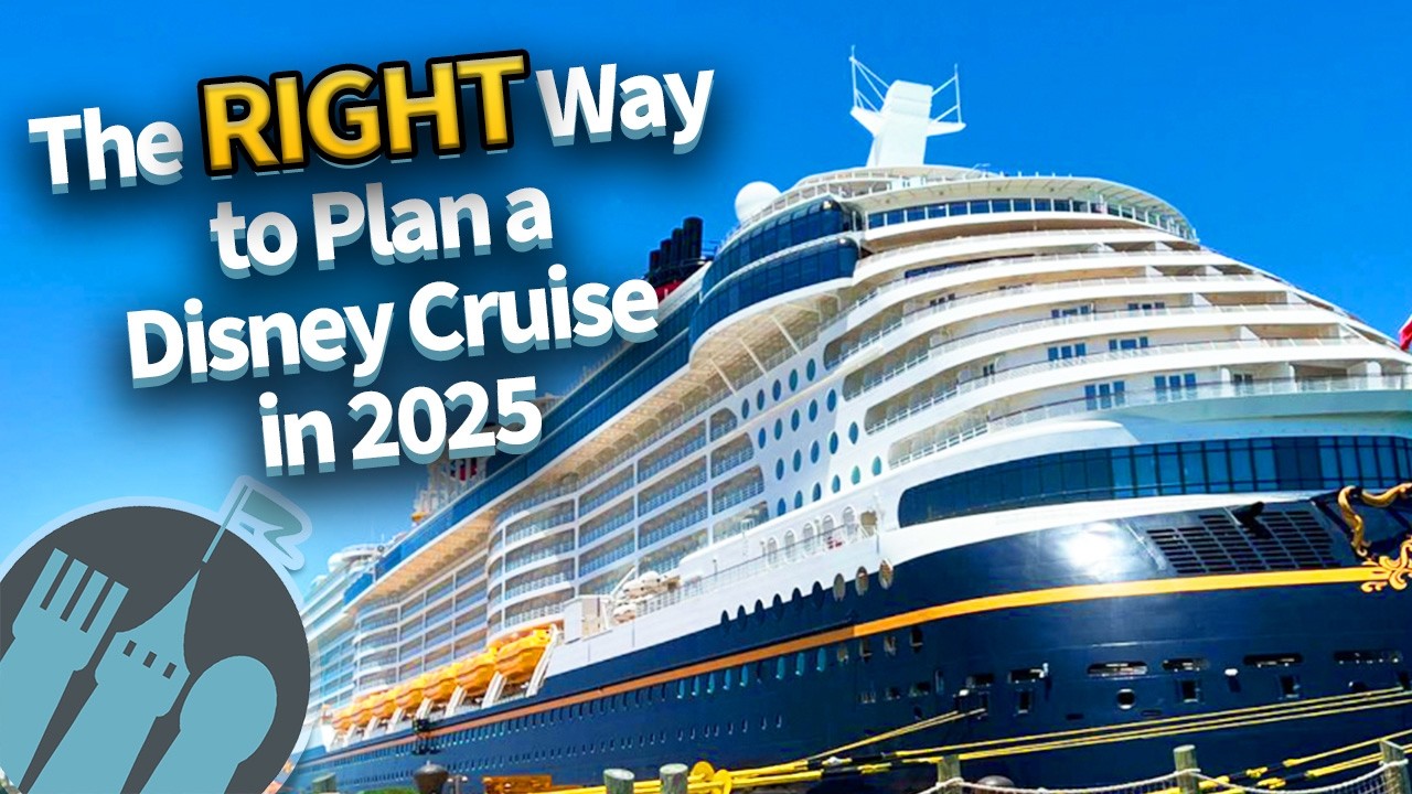 The RIGHT Way to Plan a Disney Cruise in 2025