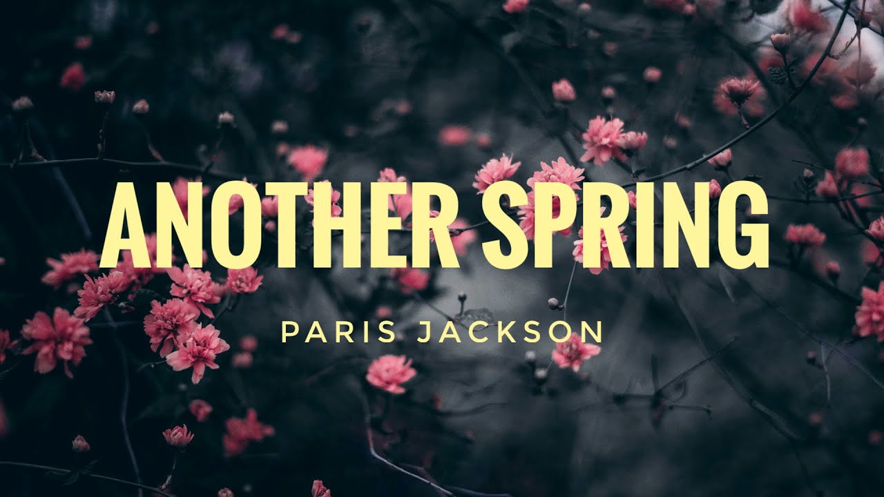Paris Jackson - Another Spring (Lyrics)