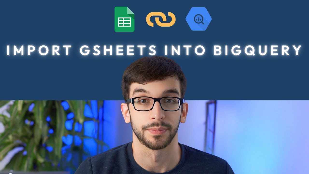 How to Import Data From Google Sheets to BigQuery