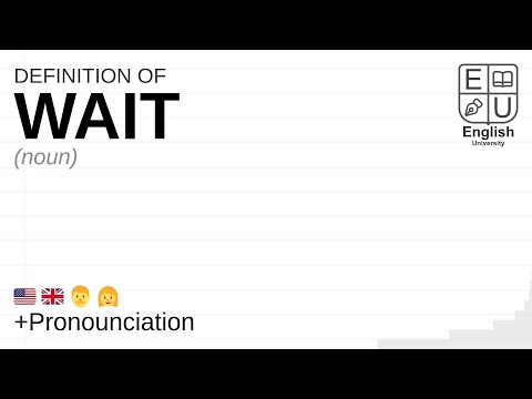 WAIT meaning, definition & pronunciation | What is WAIT? | How to say WAIT