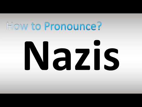 How to Pronounce Nazis