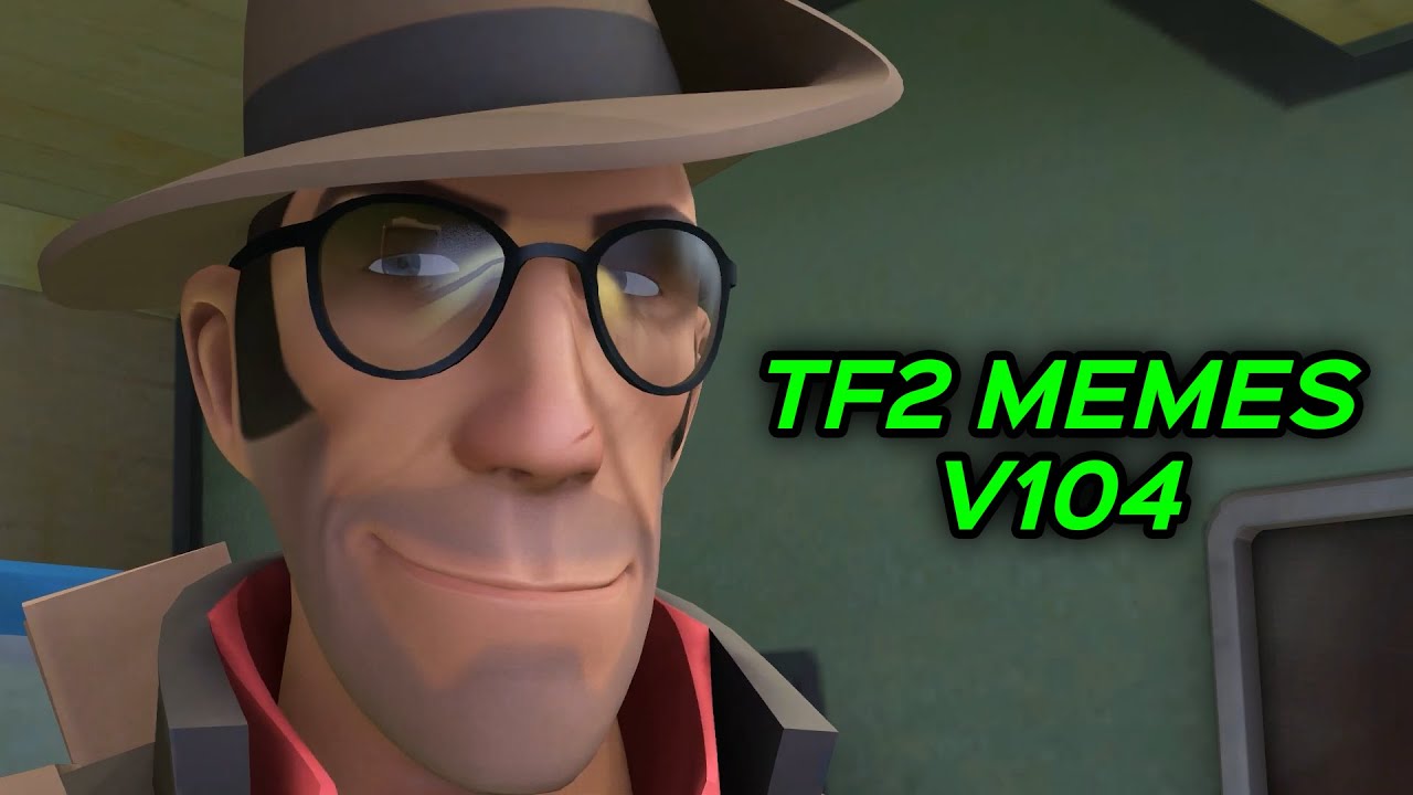 TF2 MEMES V104