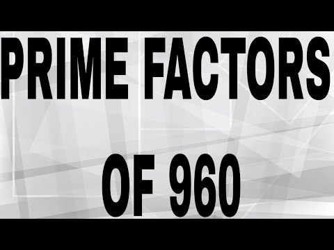 PRIME FACTORS OF 960