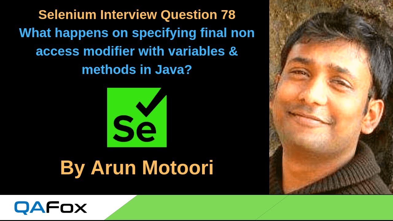 Selenium Interview Question 78 -  Specifying the final non access modifier with properties