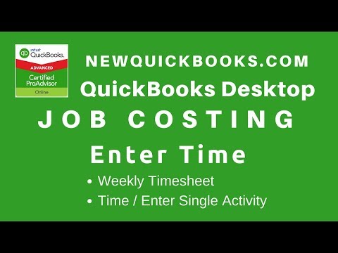 QuickBooks Desktop Job Costing #14 - Enter Time | Weekly Timesheet | Single Time Activity