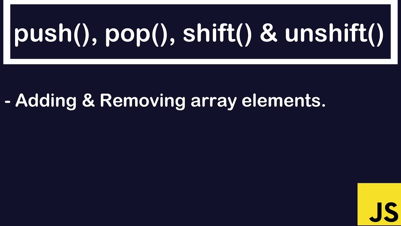 JavaScript Tutorial | push(), pop(), shift() & unshift()