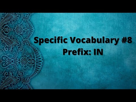 Specific Vocabulary #8- Prefix IN