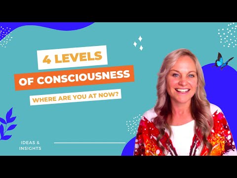 4 Levels of Consciousness