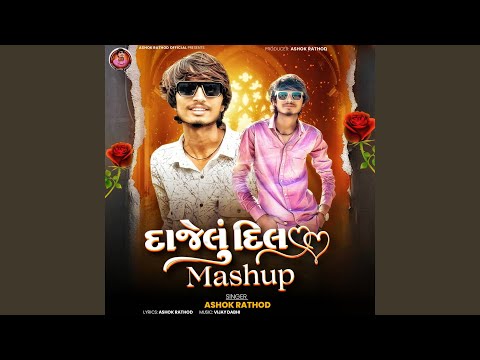 Dajelu Dil (Mashup)