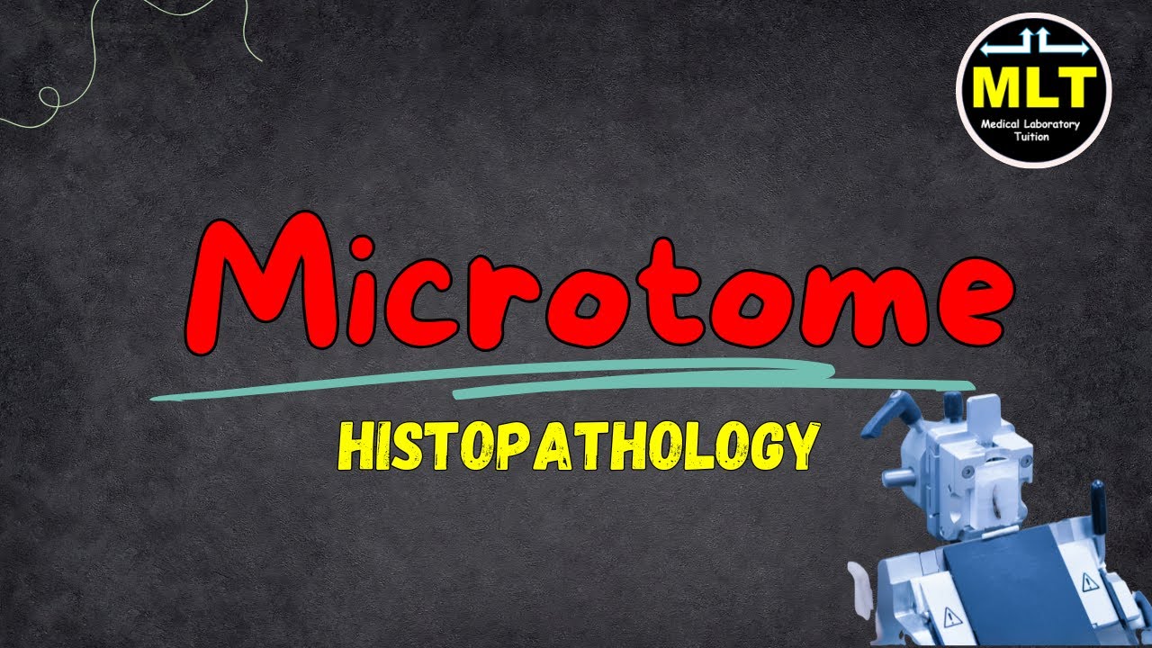 Microtome Histopathology || Microtomy