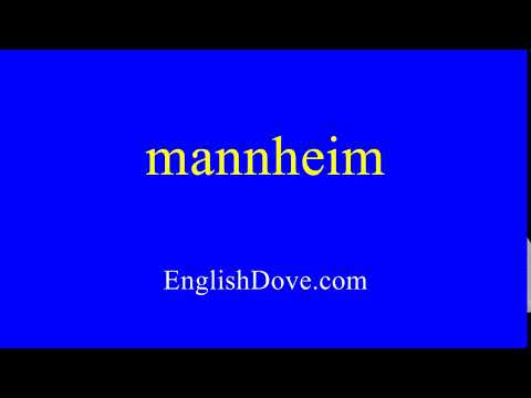 How to pronounce mannheim in American English.