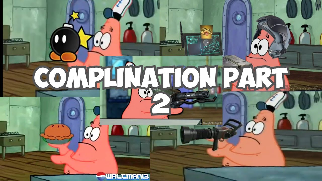 Patrick That's a Compilation Part 2
