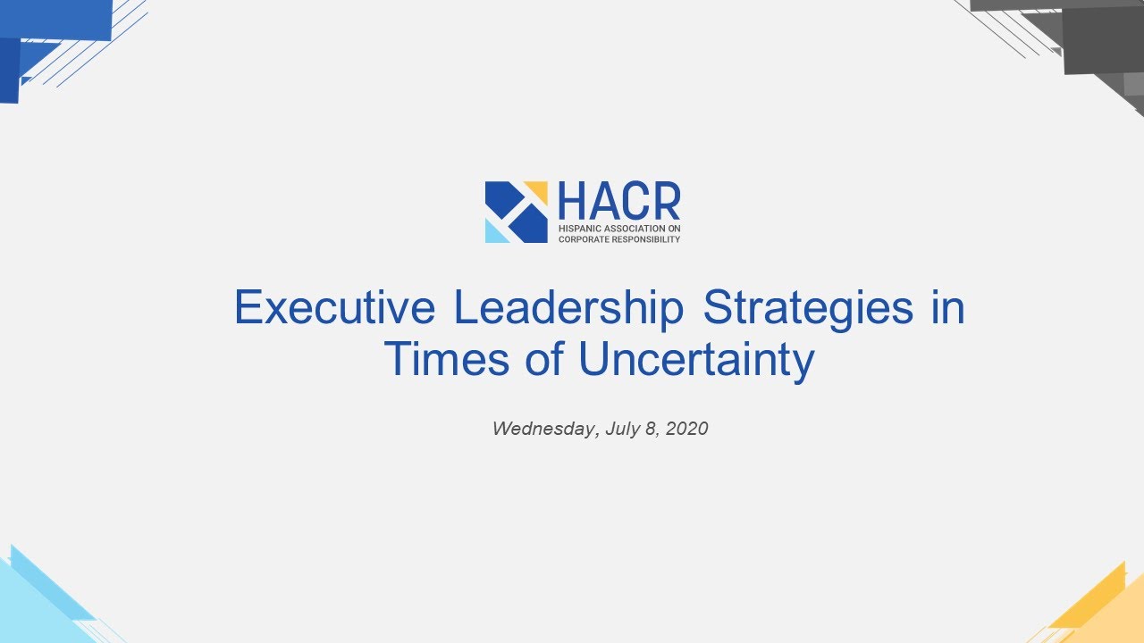 HACR Webinar Session: Executive Leadership Strategies in Times of Uncertainties