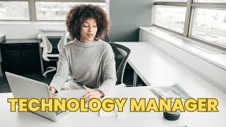What is the role of a Technology Manager