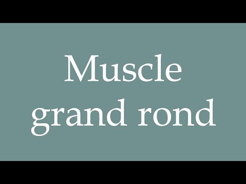 How to Pronounce ''Muscle grand rond'' (Teres major muscle) Correctly in French