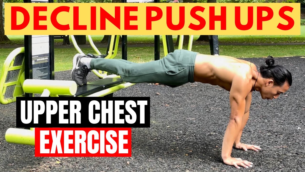 Decline Push Ups Tutorial |Best Body Weight Exercise For Building Upper Chest | 4 Variations Covered