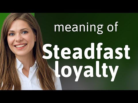 Understanding "Steadfast Loyalty": A Deep Dive into English Phrases