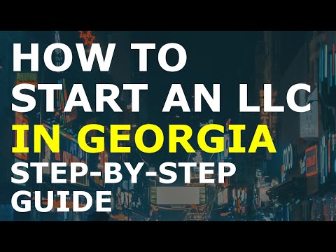 How to Start an LLC in Georgia Step-By-Step | Creating an LLC in Georgia the Easy Way