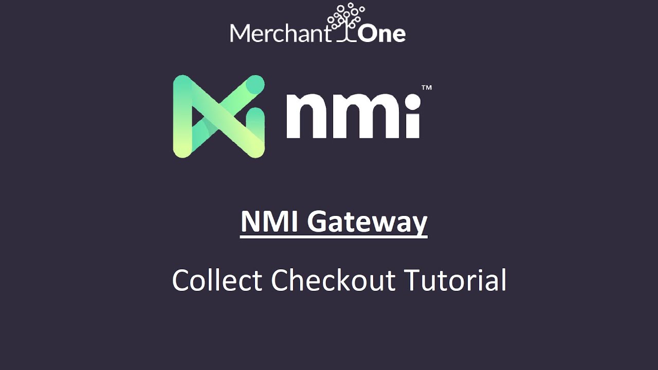 NMI Gateway | Collect Checkout Tutorial | M1 Tech Support