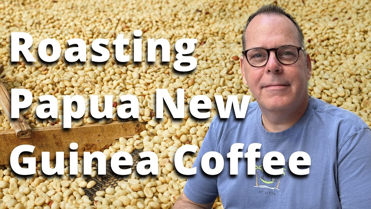 Roasting A Papua New Guinea  Coffee