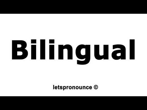 How to Pronounce Bilingual