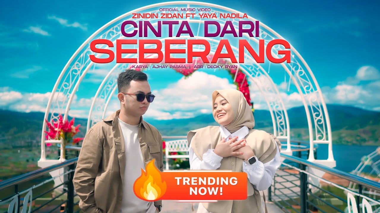 Lirik Lagu Cinta dari Seberang - Zinidin Zidan feat Yaya Nadila: Jauh ...