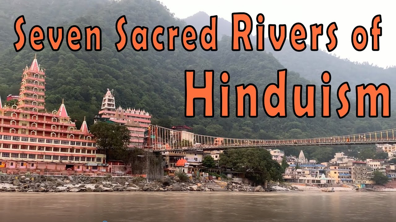 Exploring the Seven Sacred Rivers of Hinduism | Galaxy.ai