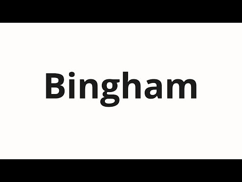 How to pronounce Bingham