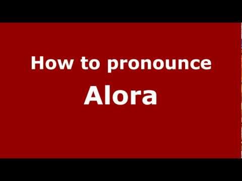 How to Pronounce Alora - PronounceNames.com