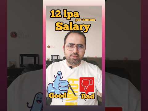 Is 12Lpa a good salary in India?
