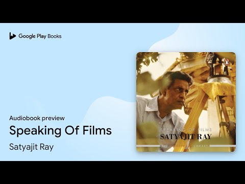 Speaking Of Films by Satyajit Ray · Audiobook preview