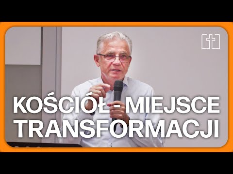 Kościół - miejsce stagnacji czy Bożej transformacji? | Leszek Sikora