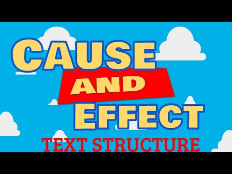 Cause and Effect Text Structure