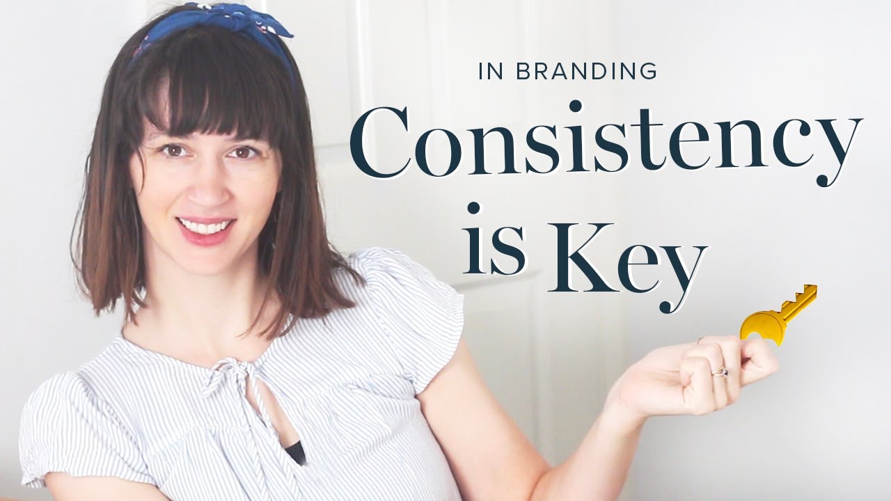 Why Brand Consistency is SO Key
