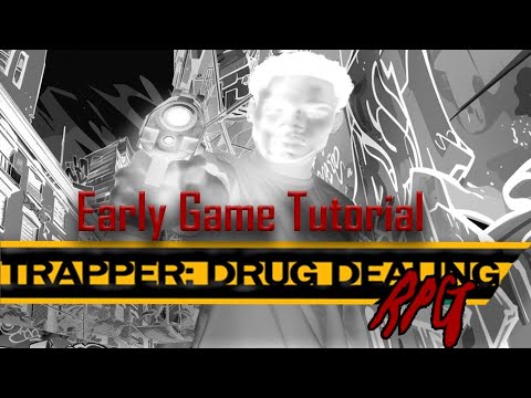 Trapper: Drug Dealing RPG Tutorial Making Money in the Early Game