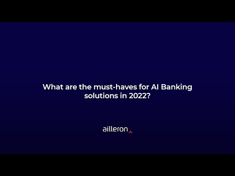 What are the must-haves for AI Banking solutions in 2022?