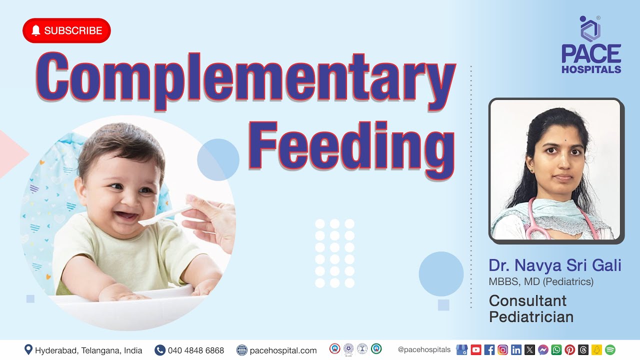 Complementary feeding for infants 6 to 12 months - Types, Benefits and Diets