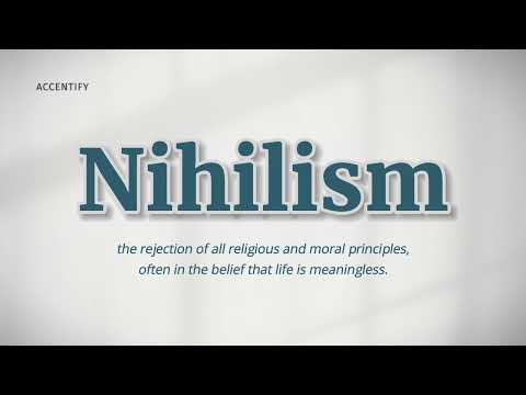 Nihilism (Pronunciation and Meaning)