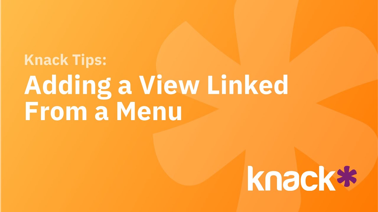 Knack Tip: Adding a View Linked From a Menu